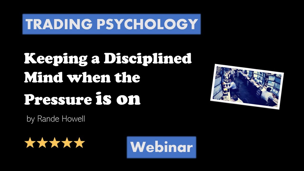 Rande Howell - Keeping a Disciplined Mind when the Pressure is on ...