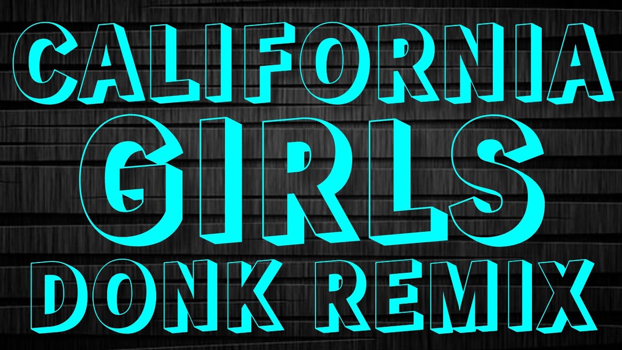 California girls (Donk Remix) visualization @musictubeofficial8906 ...