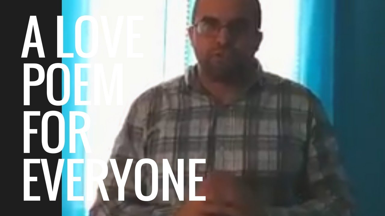 A Love Poem For Everyone....Finding True Love (Video 33) - YouTube