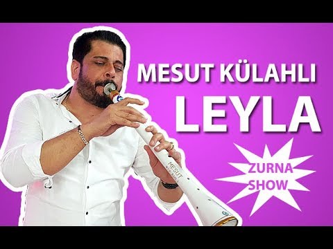 Mesut Külahlı - Yazımı Kışa Çevirdin Leyla (Zurna)