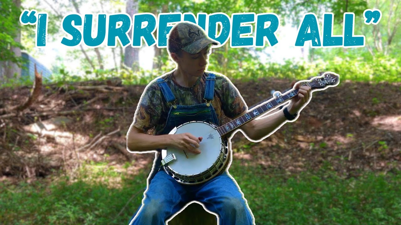 "I Surrender All" | A Banjo Instrumental with Lyrics - YouTube