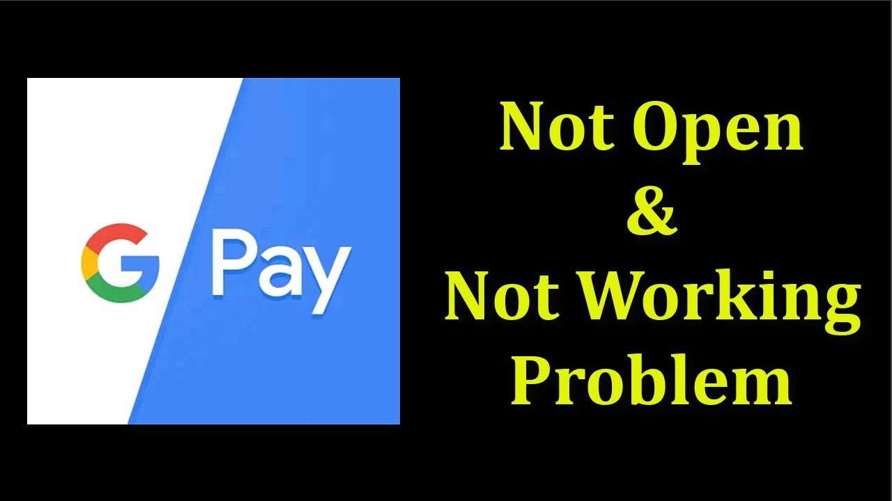 How To Fix Google Pay Not Open Problem Android & Ios || How To Fix ...
