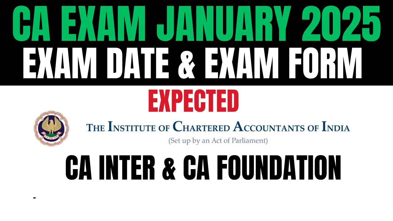 CA Exam January 2025 Exam Date | CA Exam January 2025 Exam Form Date ...
