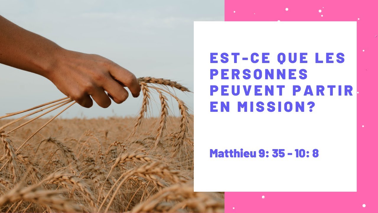 Les personnes peuvent-elles partir en mission? #sermon #message #bible ...