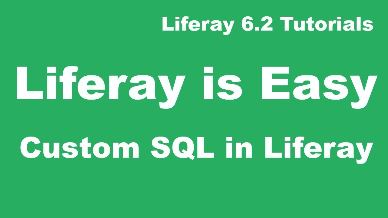 Liferay Tutorial 20 :- Custom SQL in Liferay - YouTube