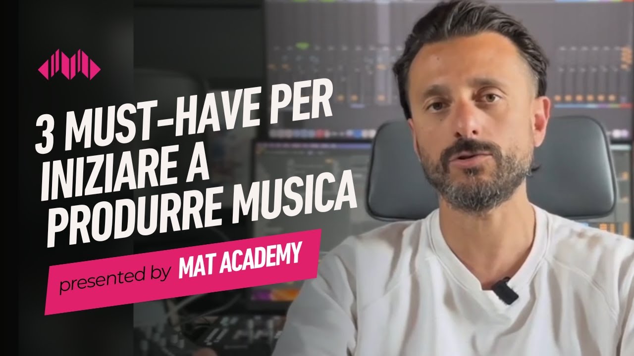 3 Must-Have per Iniziare a Produrre Musica | Mat Academy - YouTube