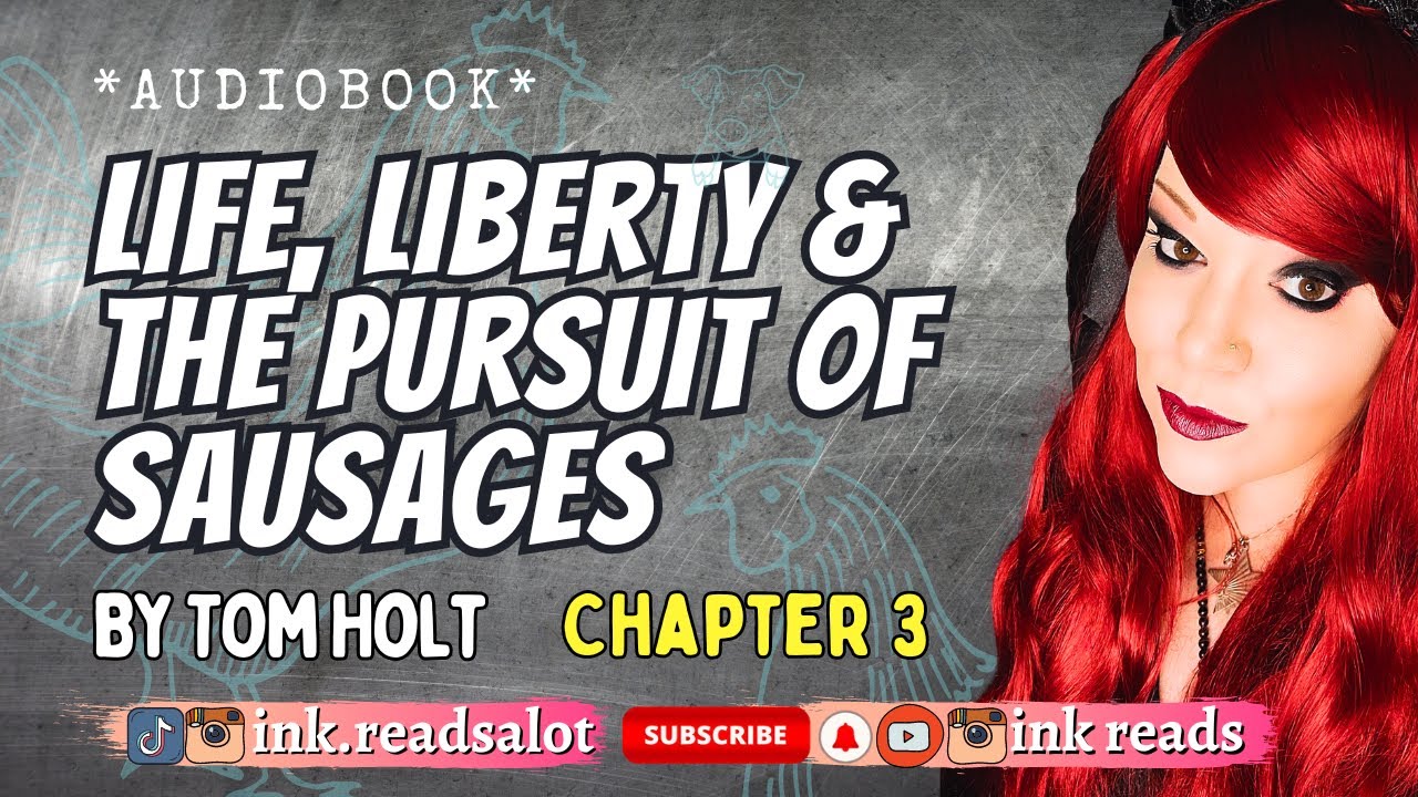 Chapter 3 - Life, Liberty and the Pursuit of Sausages #freeaudiobook # ...