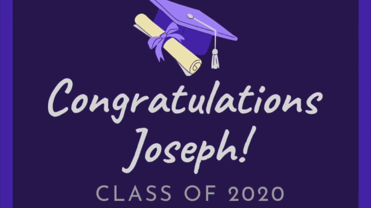 Congrats Joseph! Class of 2020 - YouTube