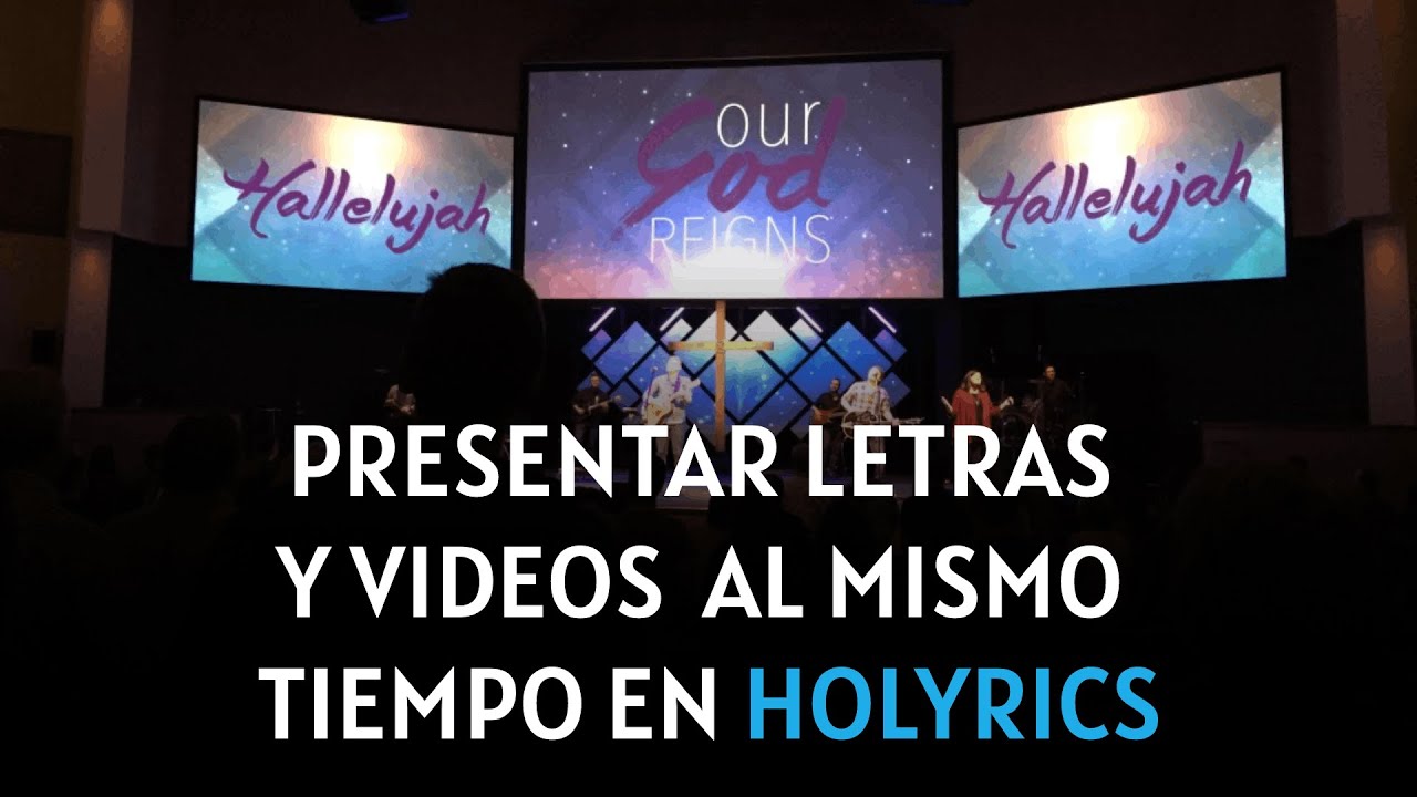 COMO PRESENTAR LETRAS Y VIDEOS AL MISMO TIEMPO EN HOLYRICS - YouTube