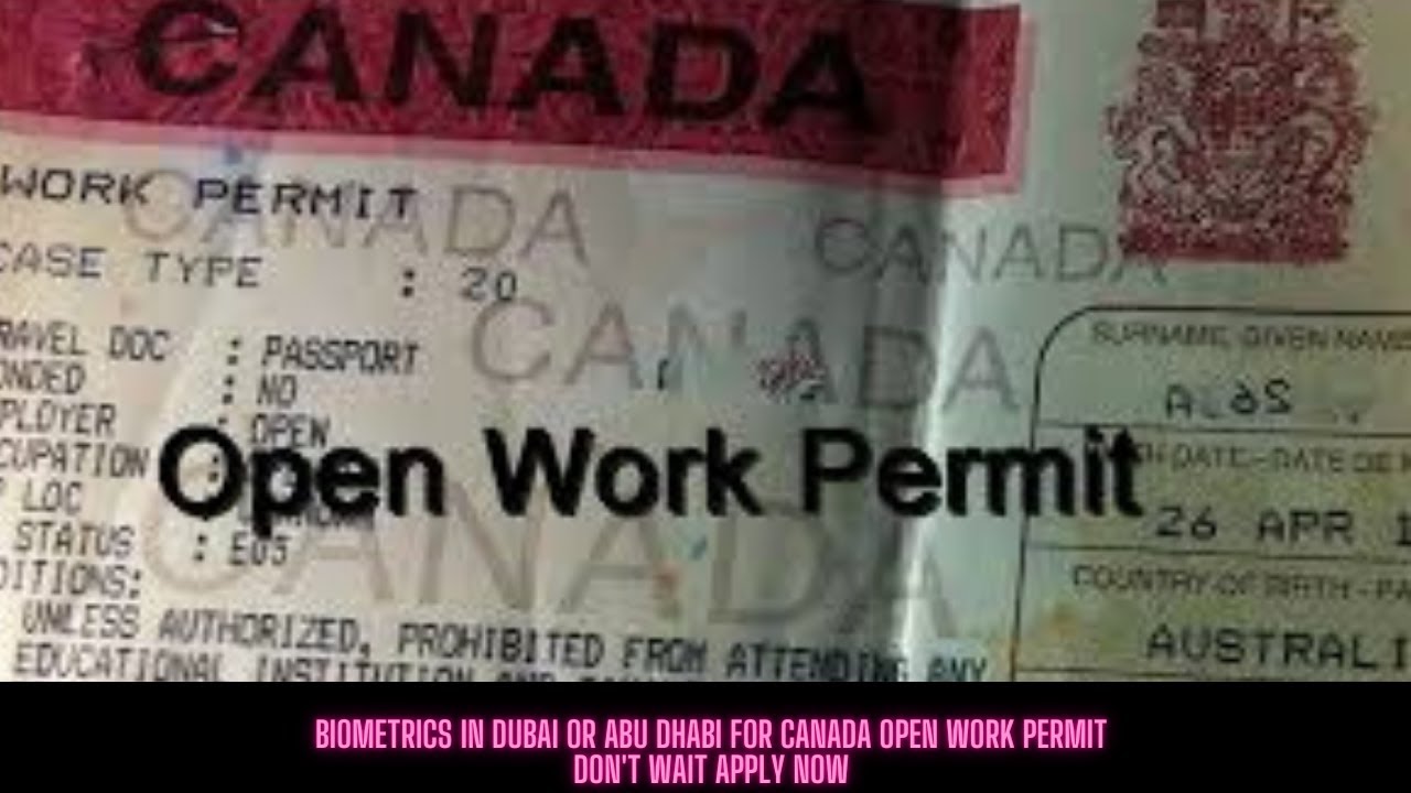 Biometrics For Canada Open Work Permit In Dubai Or Abu Dhabi PR biometrics-for-canada-open-work-permit-in-dubai-or-abu-dhabi-pr
