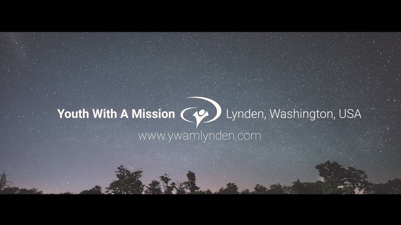 YWAM Lynden | To Know God & Make Him Known - YouTube