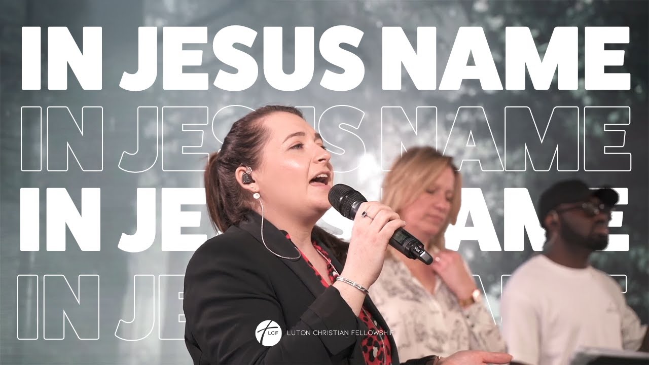 In Jesus Name // LCF Live - YouTube