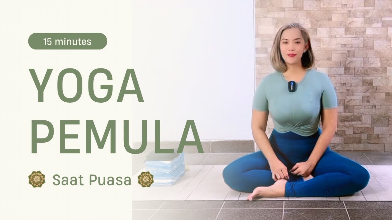 YOGA UNTUK PEMULA - YOGA SAAT PUASA - YouTube