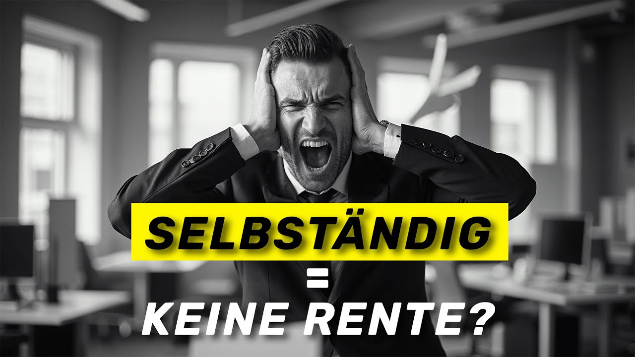 Selbständig = keine Rente? FALSCH! 4 Schritte, die du brauchst. - YouTube