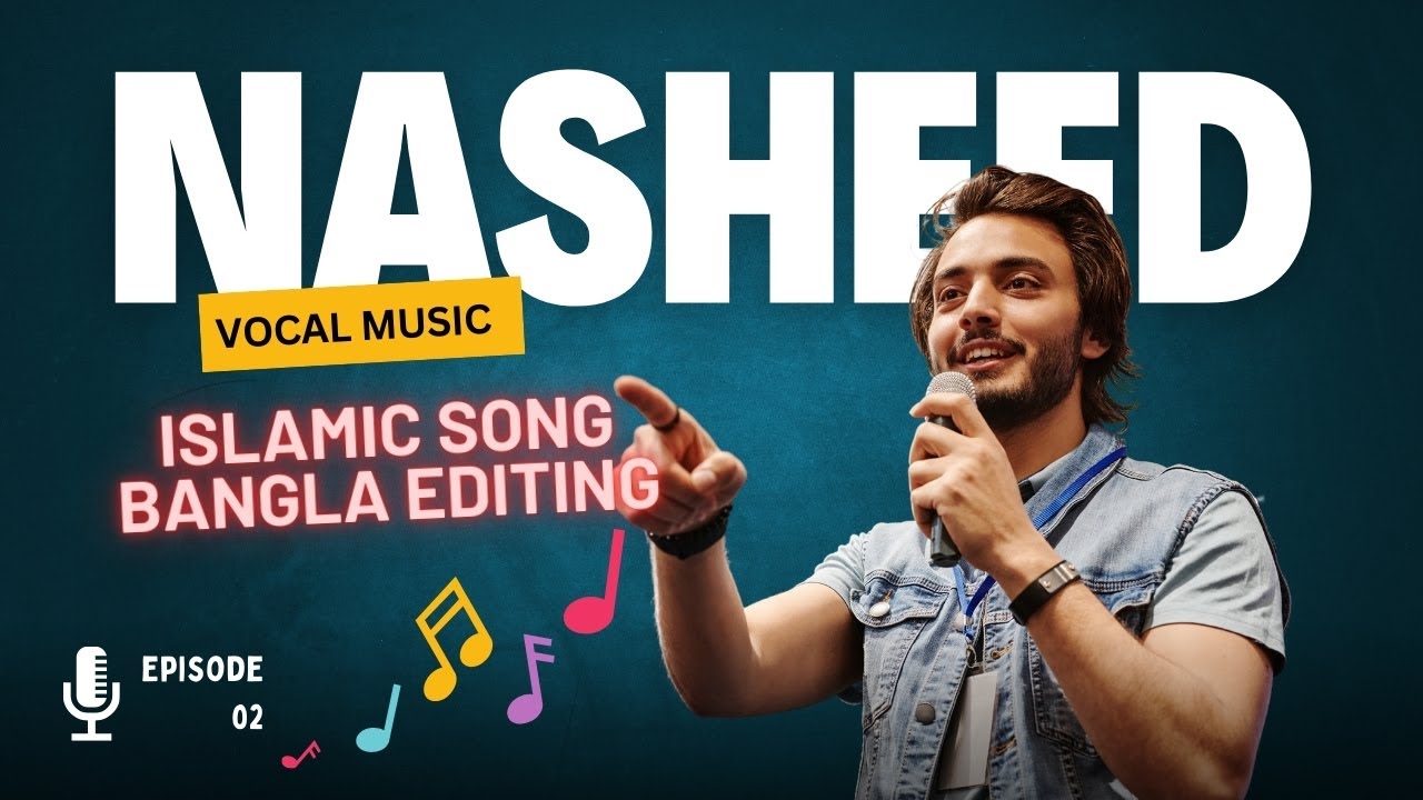 Islamic Nasheed Editing | FL Studio Bangla | Episode 02 - YouTube