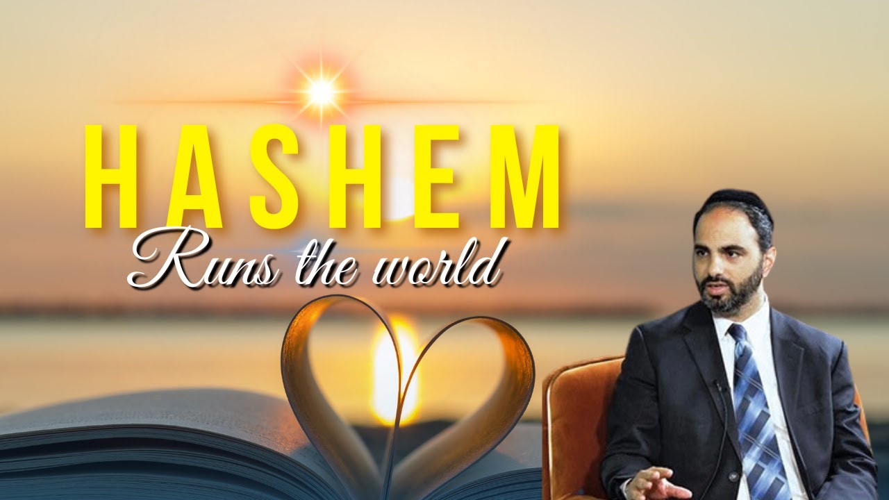 The Master Plan: Unraveling How Hashem (God) Guides the World - Rabbi ...