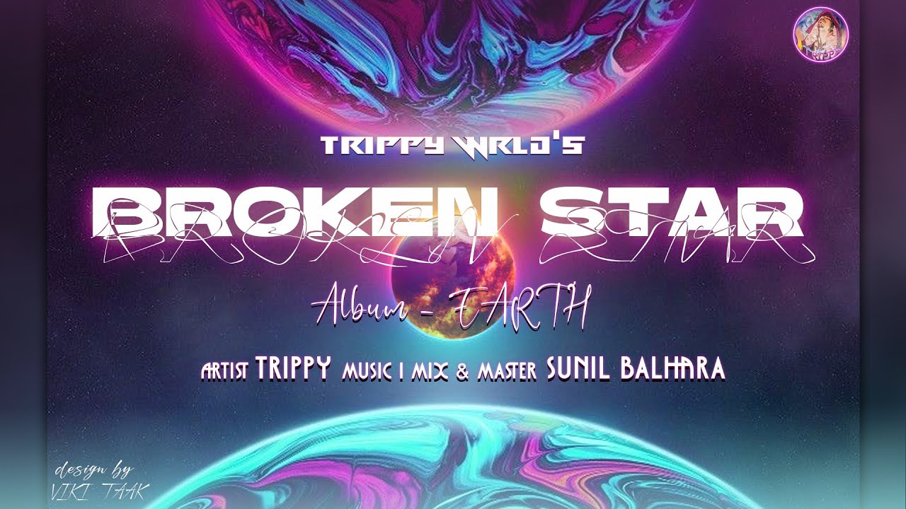Trippy WRLD | BROKEN STAR (Album - EARTH) - YouTube