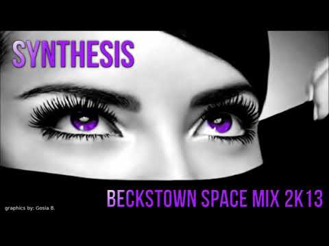 Synthesis - Beckstown Space Mix 2k13