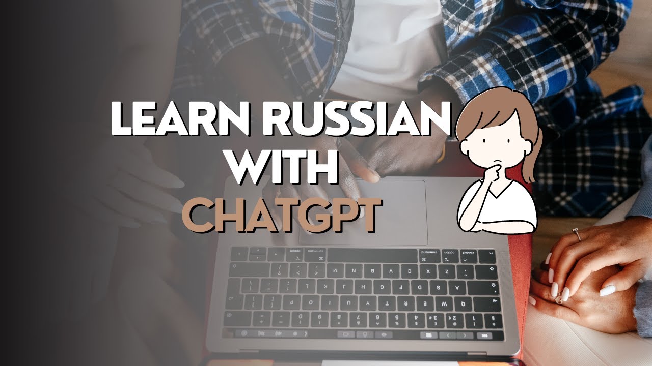 I tried to learn Russian with ChatGPT - YouTube