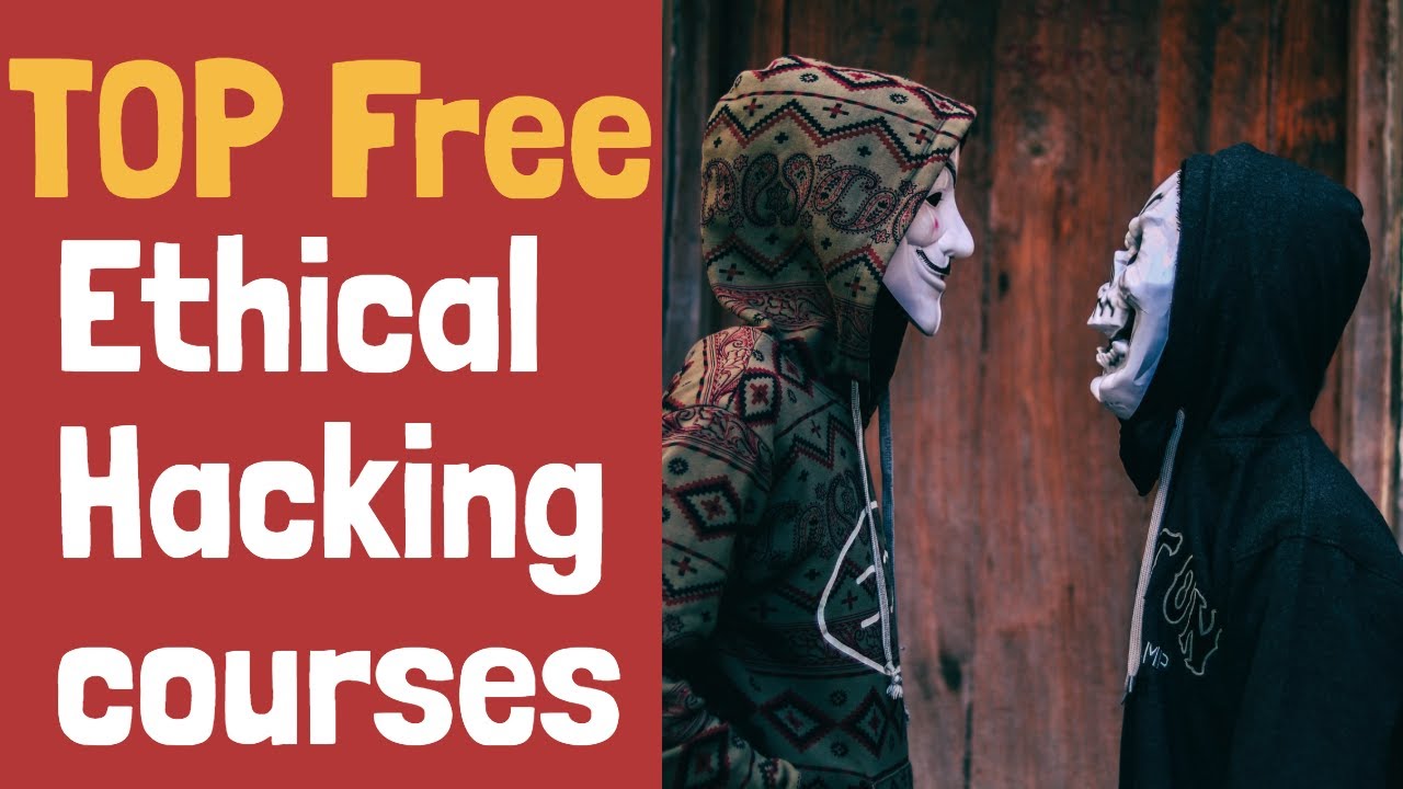 Top Ethical Hacking courses for Free - YouTube