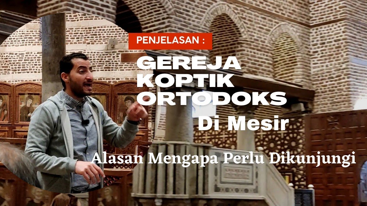 Penjelasan : Gereja Koptik Ortodoks di Mesir, alasan mengapa perlu dikunjungi - YouTube