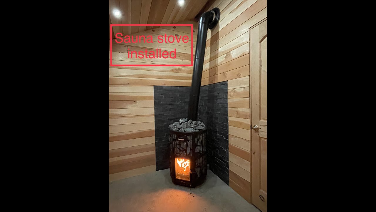 SAUNA STOVE INSTALLED. DOING THE FIRST BURN TO HELP CURE THE PAINT ...