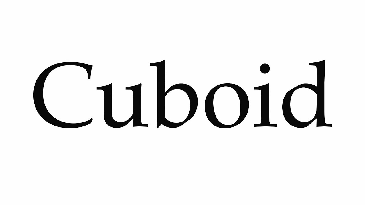 How to Pronounce Cuboid - YouTube