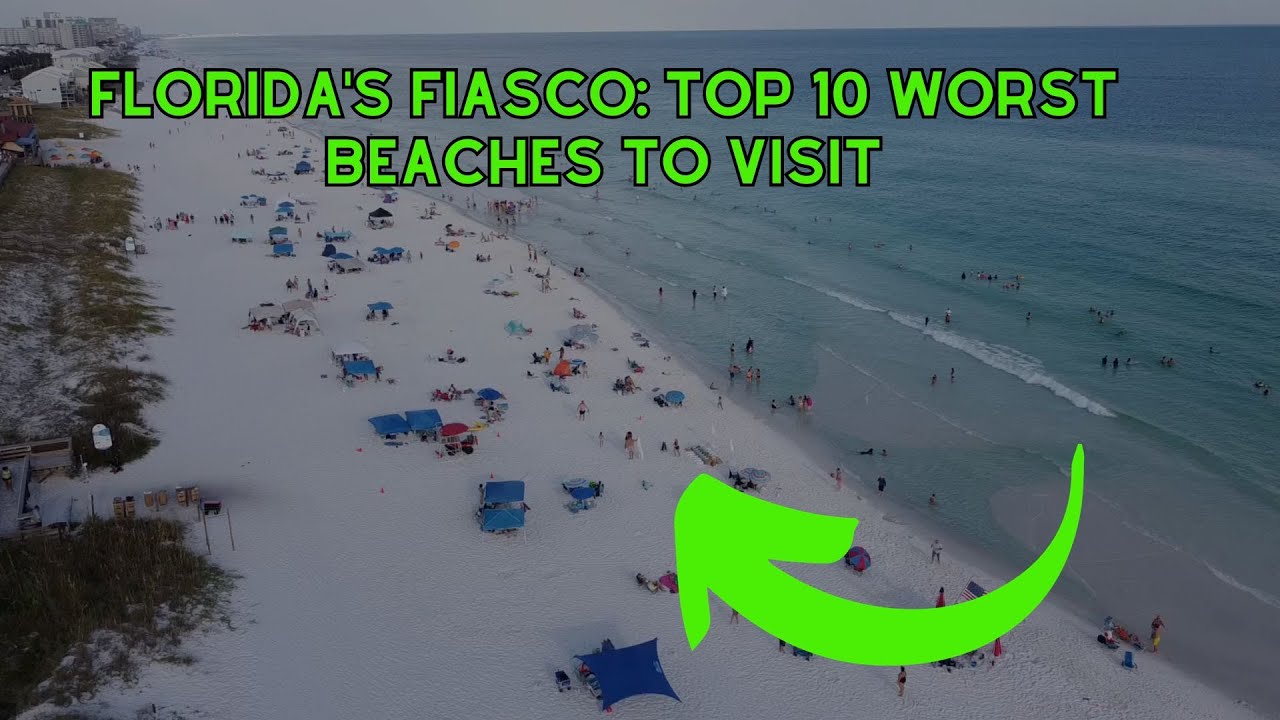 Travel To Florida's Fiasco: Top 10 Worst Beaches to Visit - YouTube