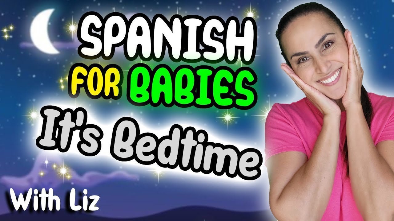 Goodnight, Baby! Spanish Bedtime Fun for Babies and Toddlers! - YouTube