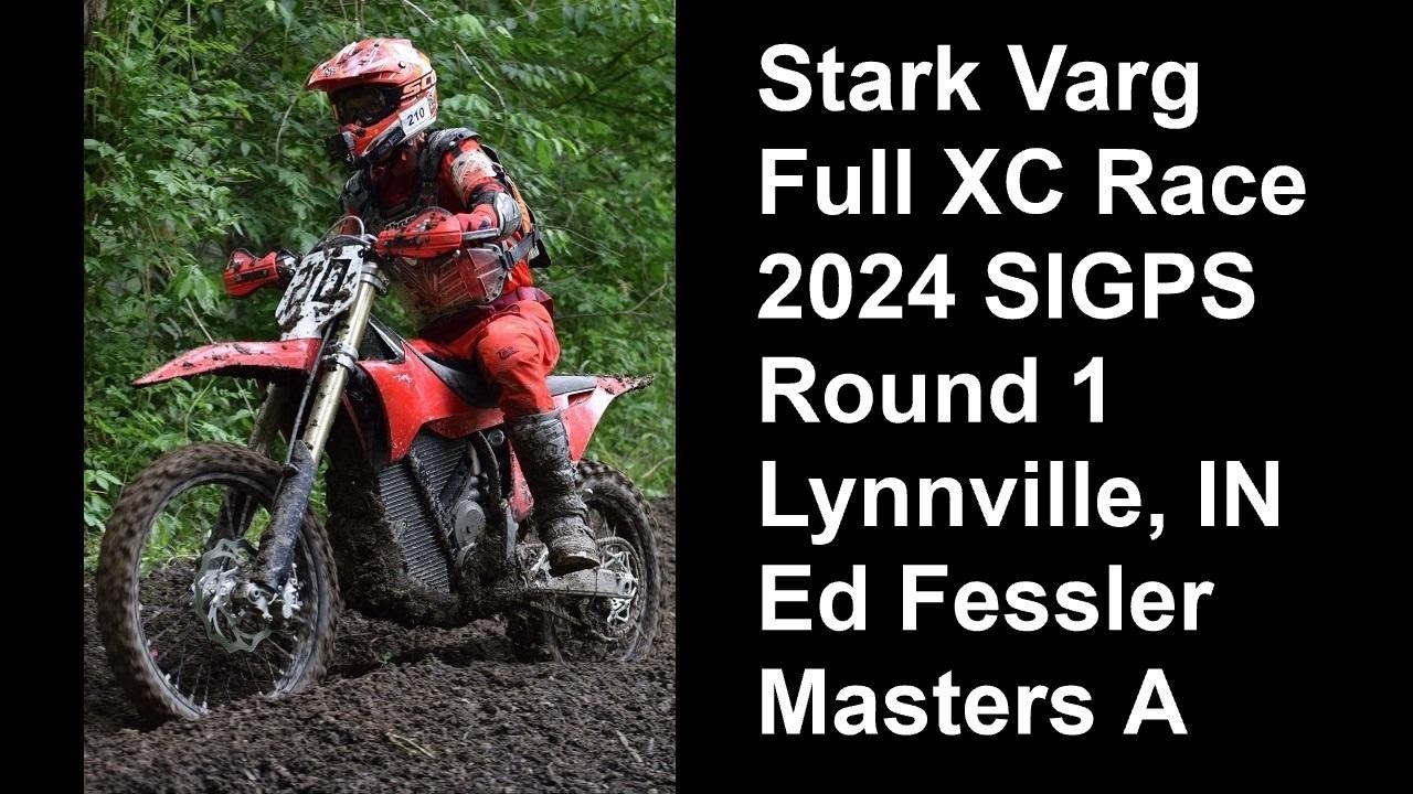 Stark Varg Full XC Race, 5-5-2024 SIGPS Round 1, Lynnville Park, Ed ...