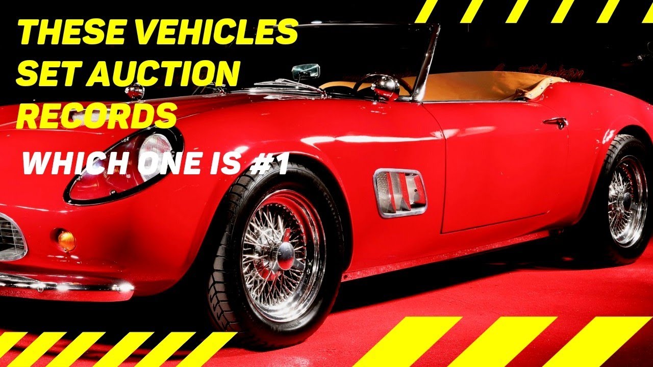 10 CLASSIC AUCTION VEHICLES WITH EYE OPENING PRICE TAGS - YouTube