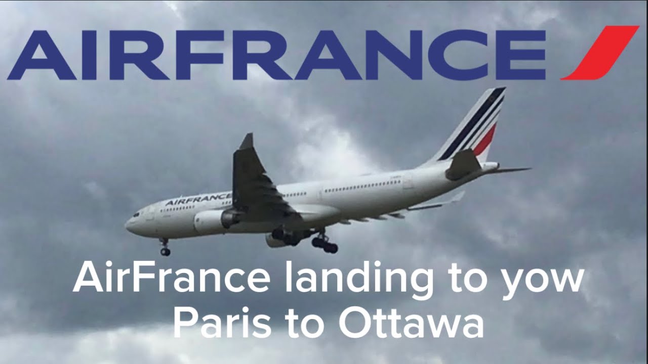 *VERY RARE* AirFrance A330 landing from Paris CDG to Ottawa YOW at a ...