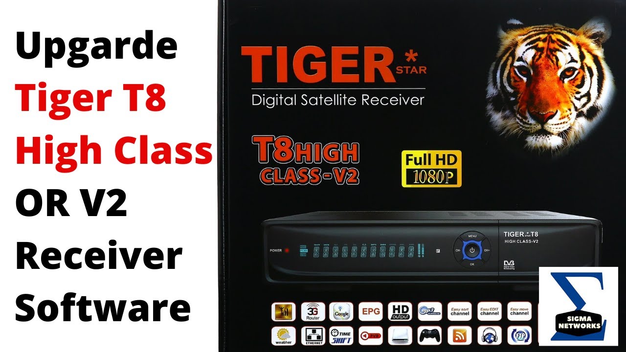 Tiger T8 High Class V2 Receiver Software Upgrade | Sigma Networks - YouTube