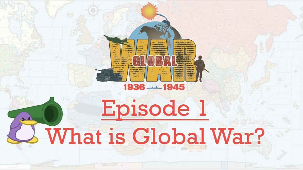 Episode 1 - What is Global War 1936- 1945? - YouTube