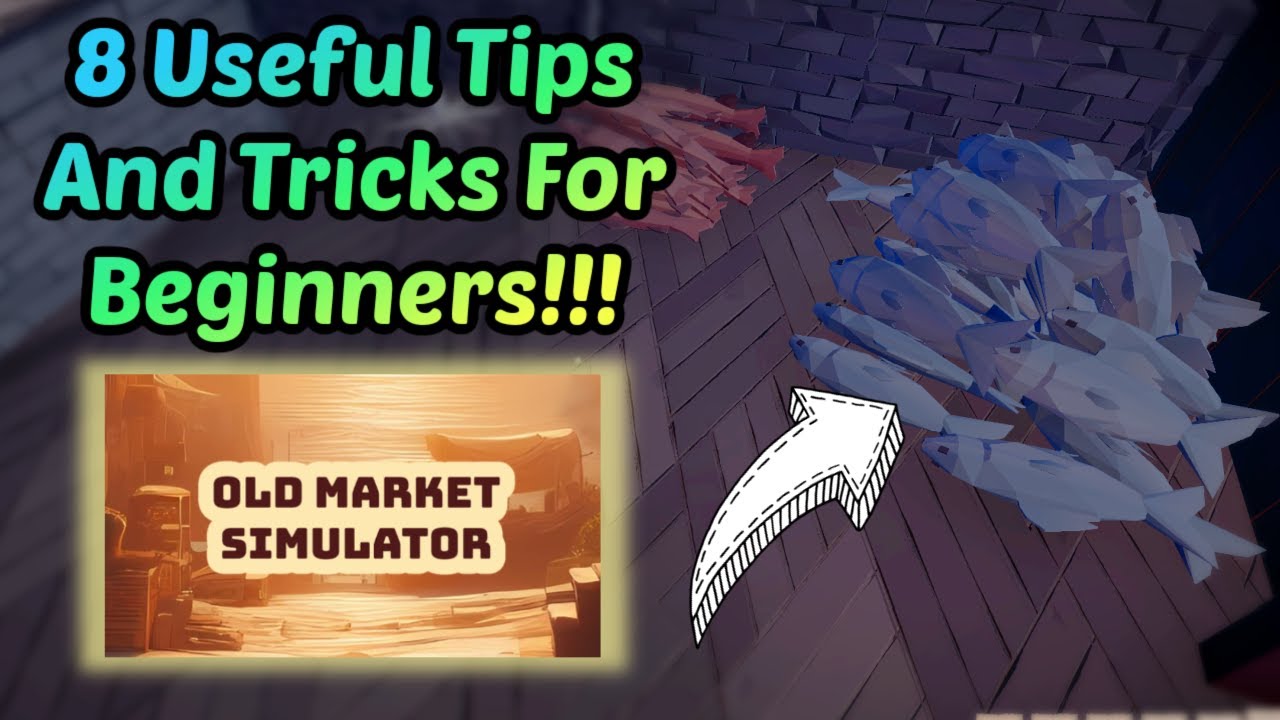 Get Started Right! 8 Tips for New Old Market Simulator Players - YouTube
