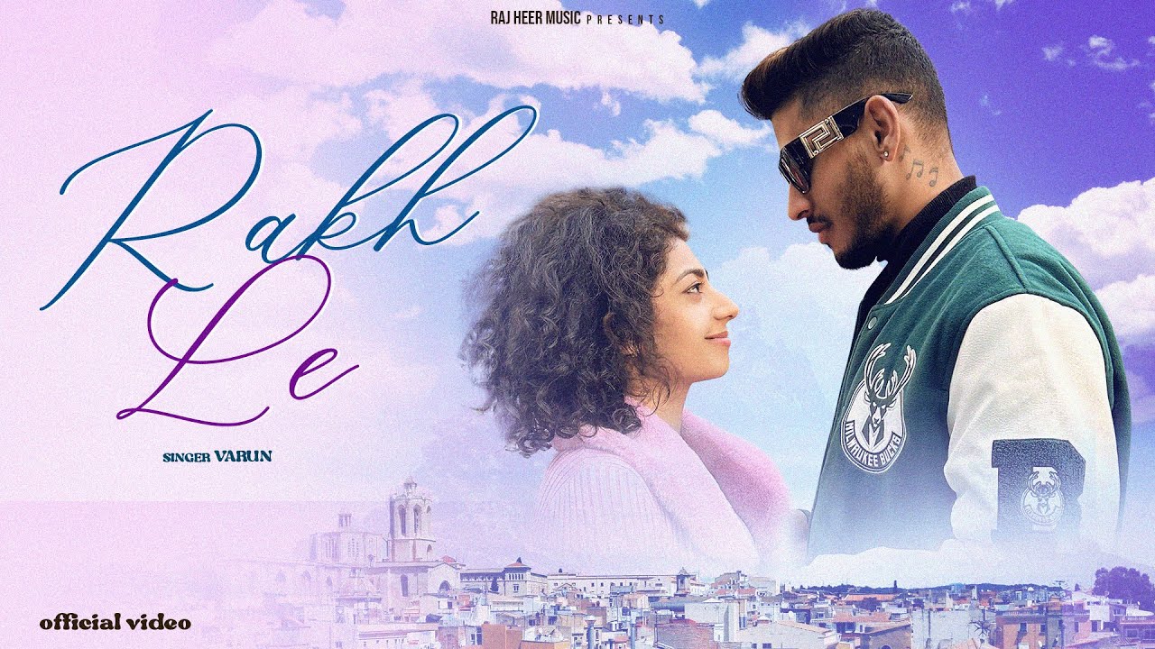 Rakh Le ( Teaser ) | Varun | Raj Heer | A True Cam Films | Letest ...