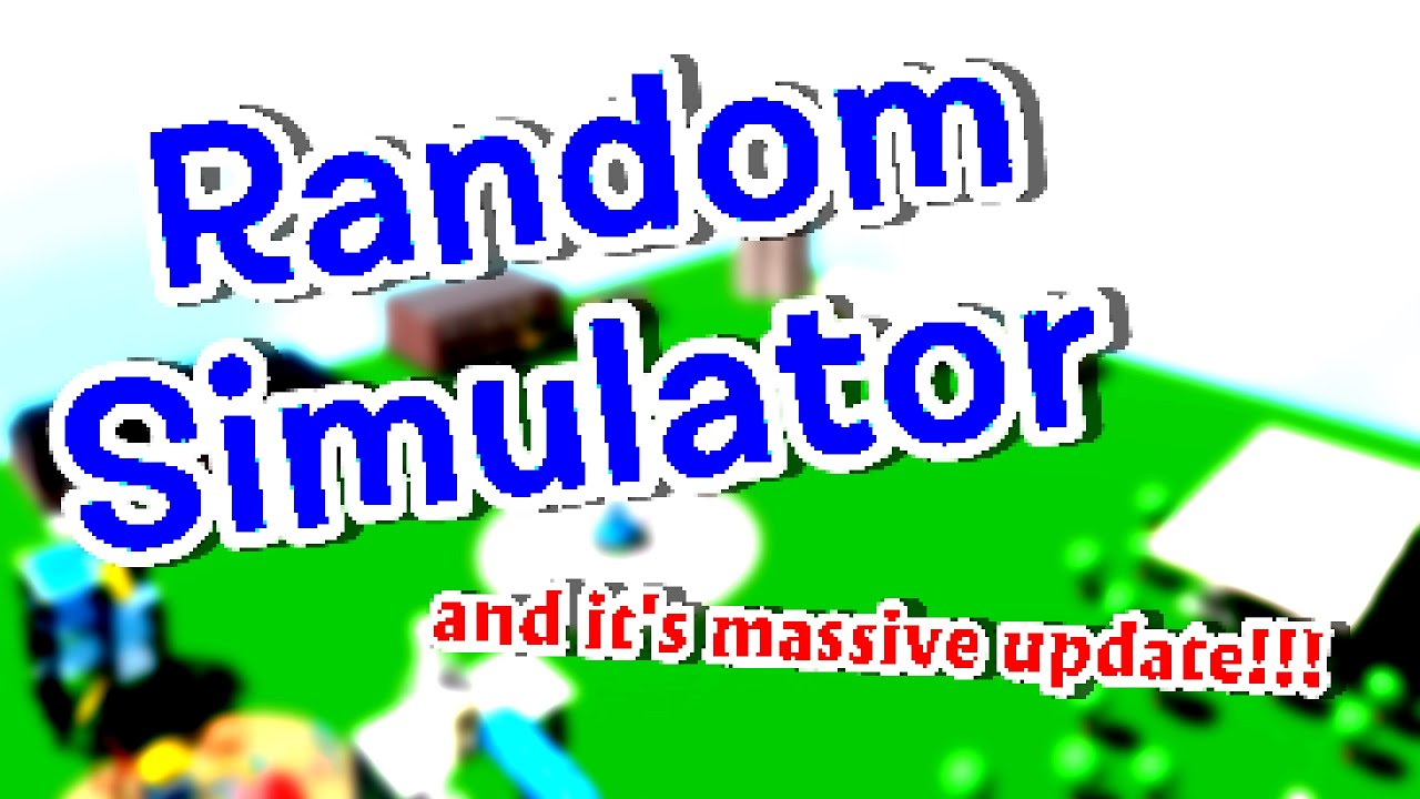ROBLOX: Random Simulator's Massive Update is FINALLY HERE! | Release ...