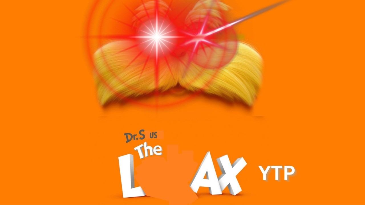 The Lax (Lorax YTP) - YouTube