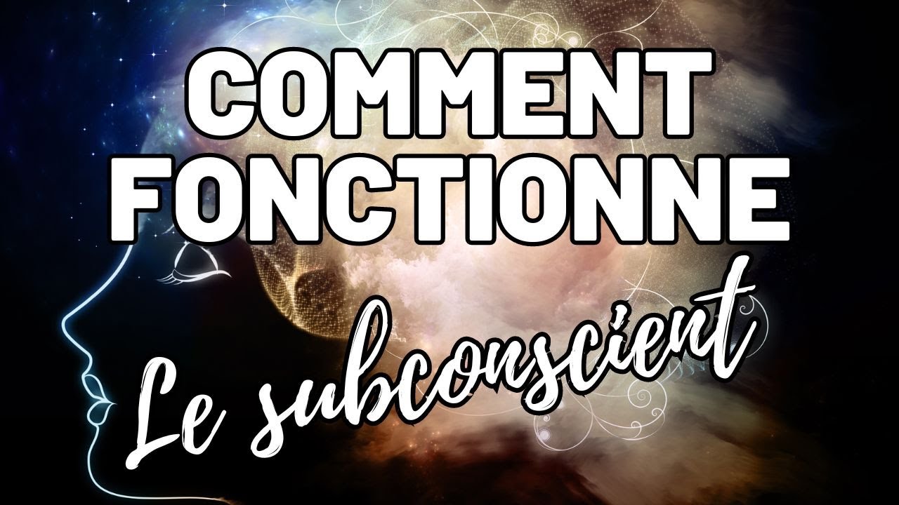COMMENT FONCTIONNE LE SUBCONSCIENT - YouTube
