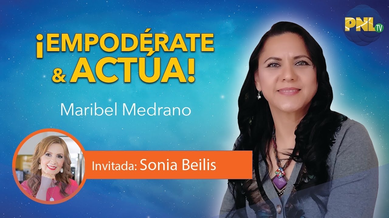 ¡Empodérate y actúa! con Maribel Medrano - YouTube