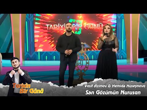 Vasif Azimov & Hemide Huseynova - Sen Gozumun Nurusan (Tarixin Bir Günü) 01.11.2023