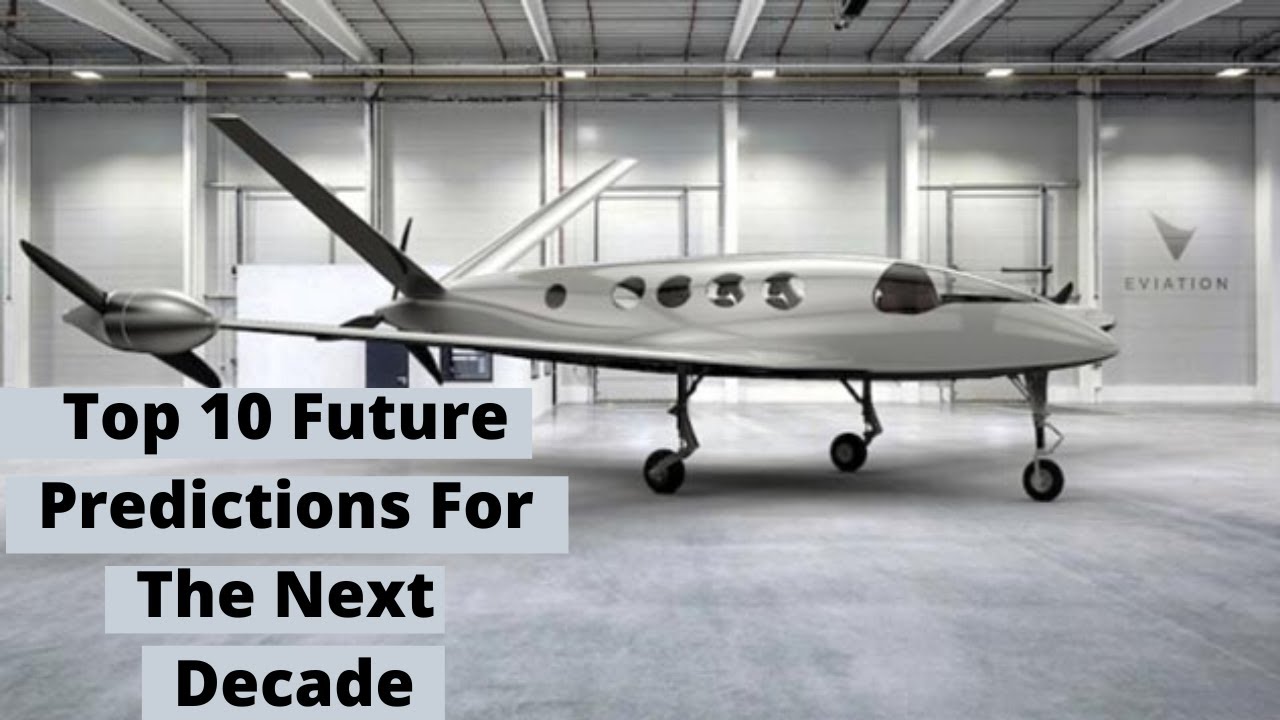 Top 10 Future Predictions For The Next Decade - YouTube