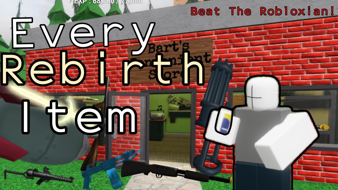 All rebirth items in beat the robloxian (Roblox) - YouTube
