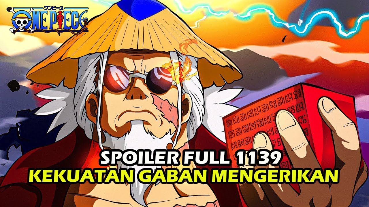 SPOILER LENGKAP 1139 !! GILAA SEPERTI INI KEKUATAN SCOPPER GABAN ...