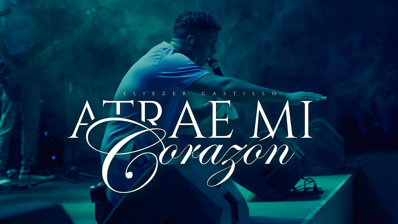 ELIEZER CASTILLO | Atrae Mi Corazón (Cover)
