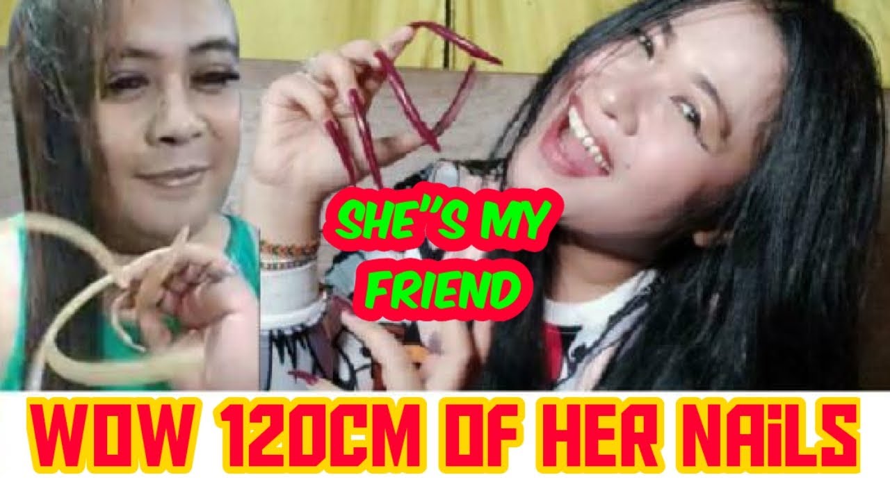 W0w...120cm of her nails ||my friend ||lady longnails Indonesia - YouTube