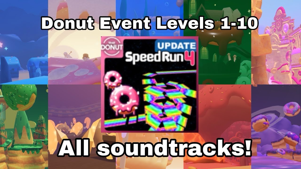 Speed run 4 (Donut Event Levels 1-10 All Soundtracks!) (check ...