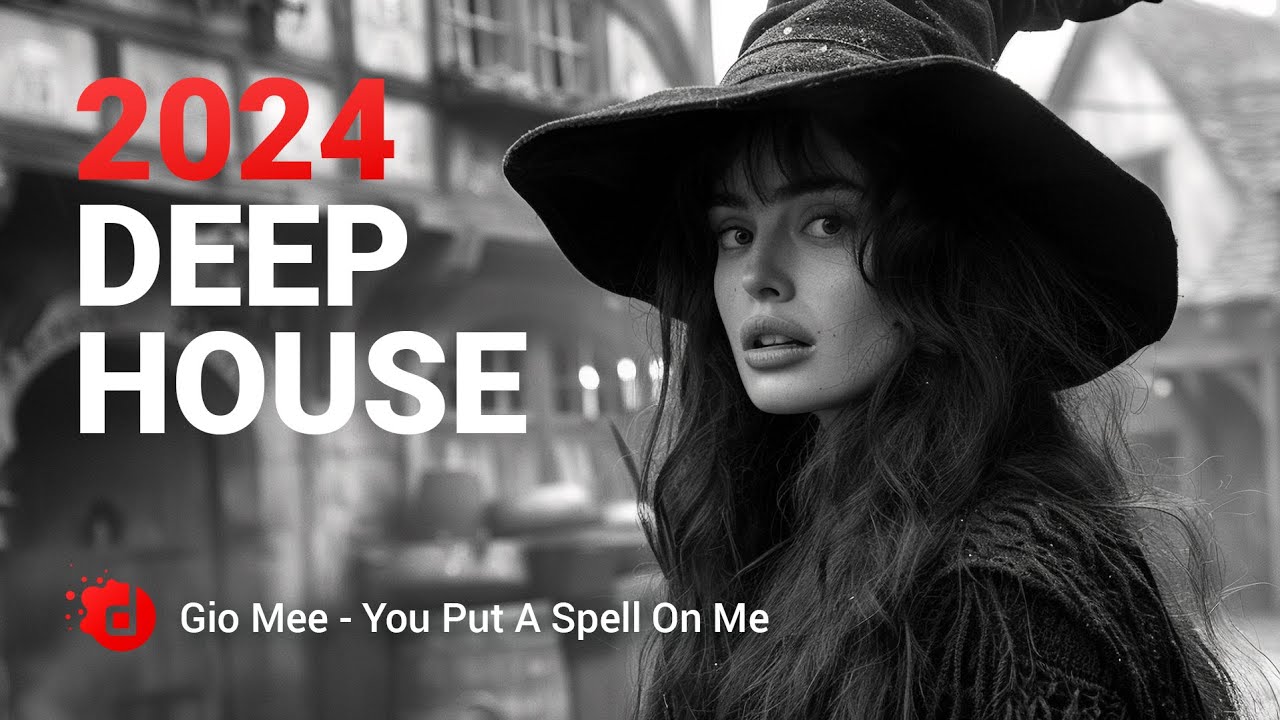 Gio Mee - You Put A Spell On Me | Deep House 2024 - YouTube