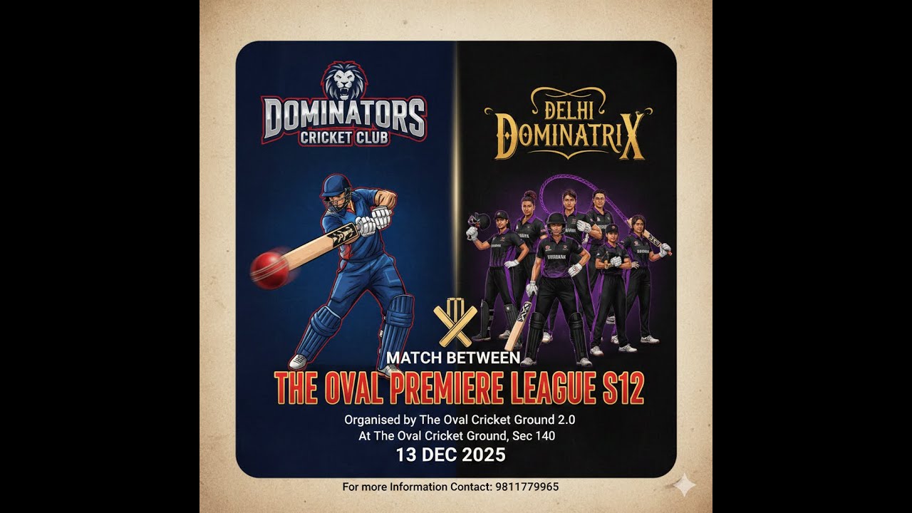 Dominators Cricket Club VS Delhi Dominatrix (The Oval Premiere League ...