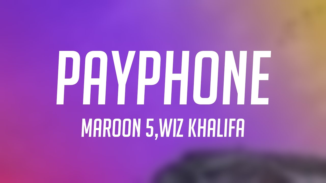 Payphone - Maroon 5,Wiz Khalifa Lyric Music 🪳 - YouTube